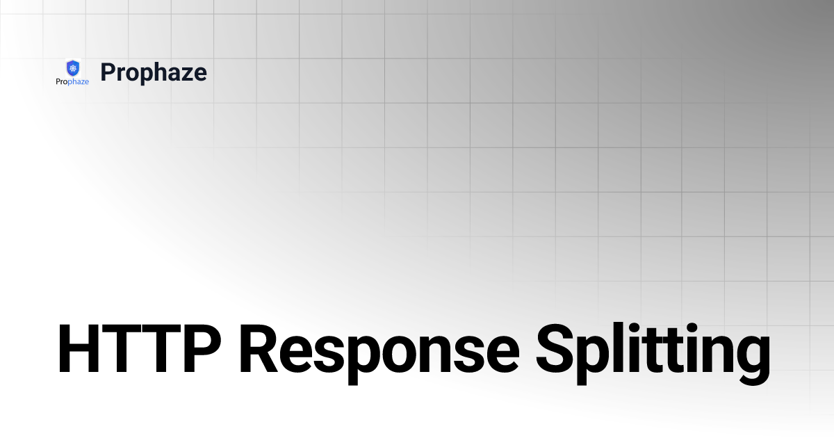 HTTP Response Splitting | Prophaze