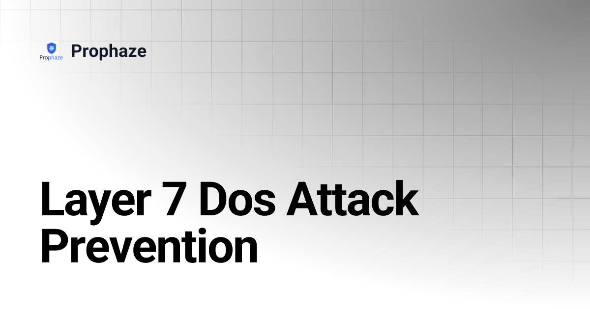 Layer 7 Dos Attack Prevention | Prophaze