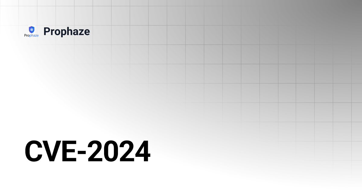 CVE-2024 | Prophaze
